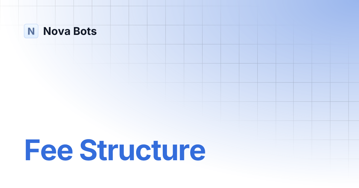 Fee Structure | Nova Bots